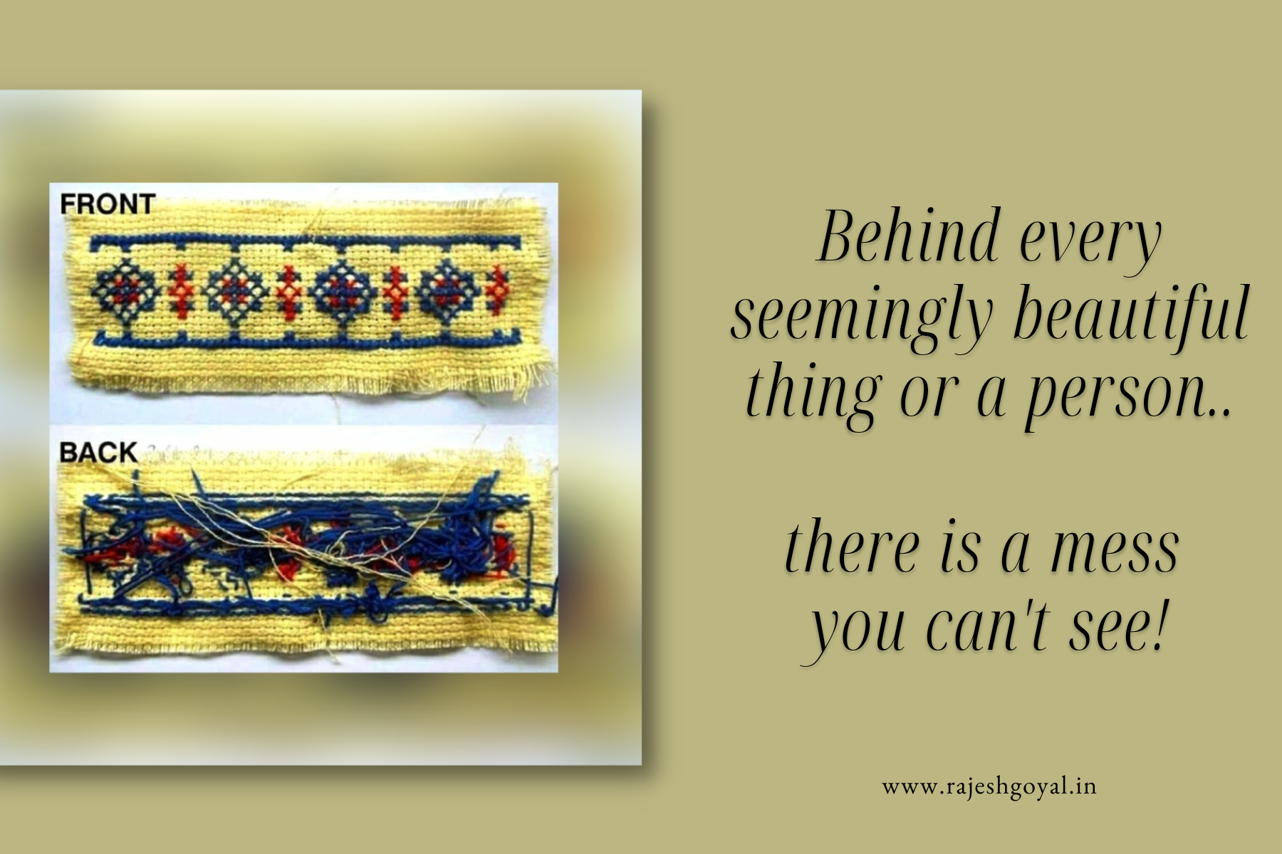 Behind every beautiful… – Rajesh Goyal